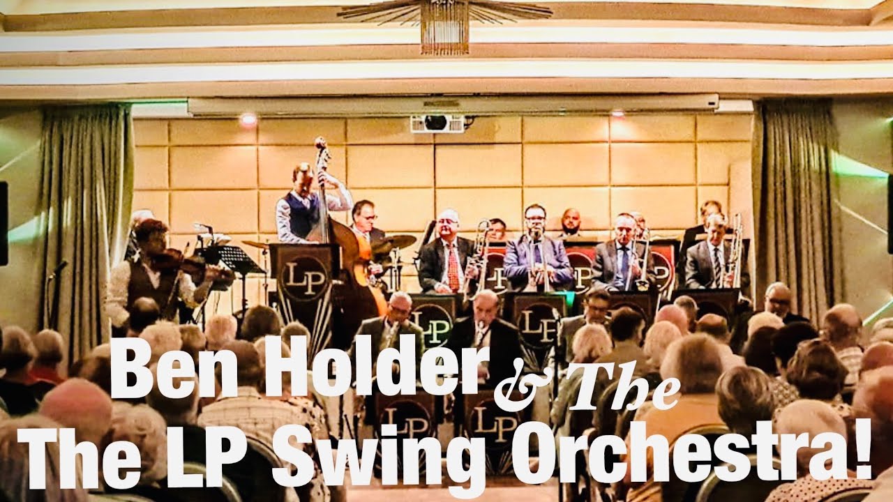 Ben Holder & The LP Swing Orchestra! - YouTube