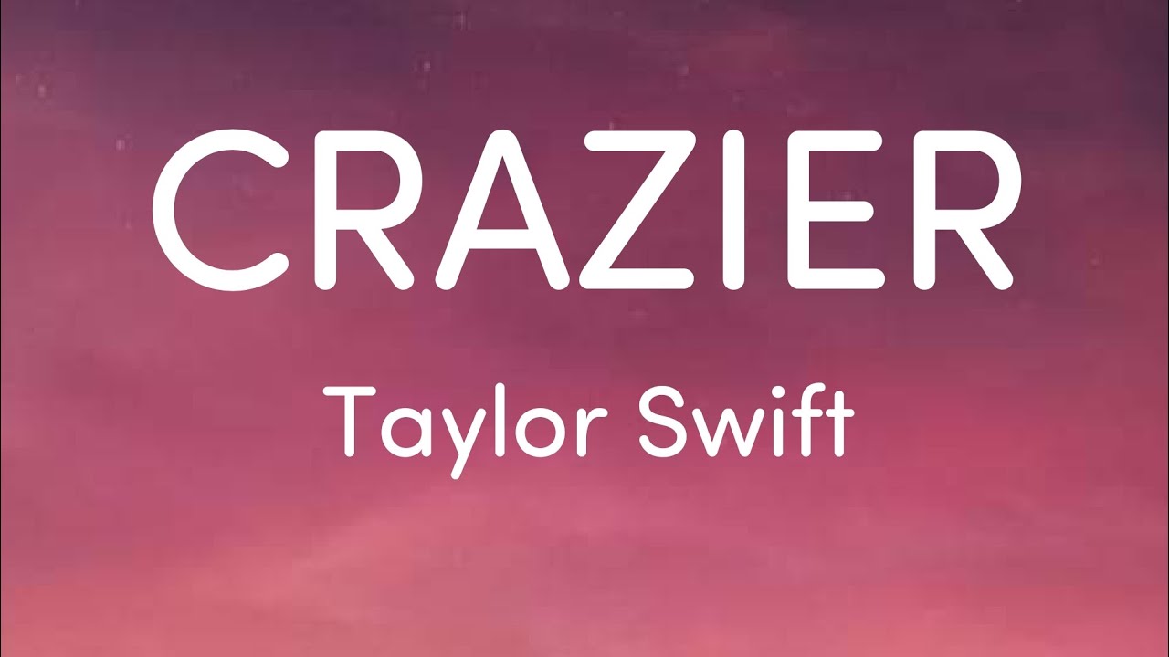 Crazier Song by Taylor Swift - YouTube