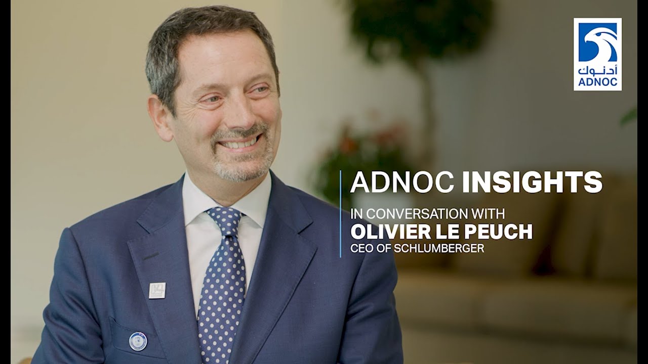 ADNOC INSIGHTS: In conversation with Olivier Le Peuch, CEO of ...