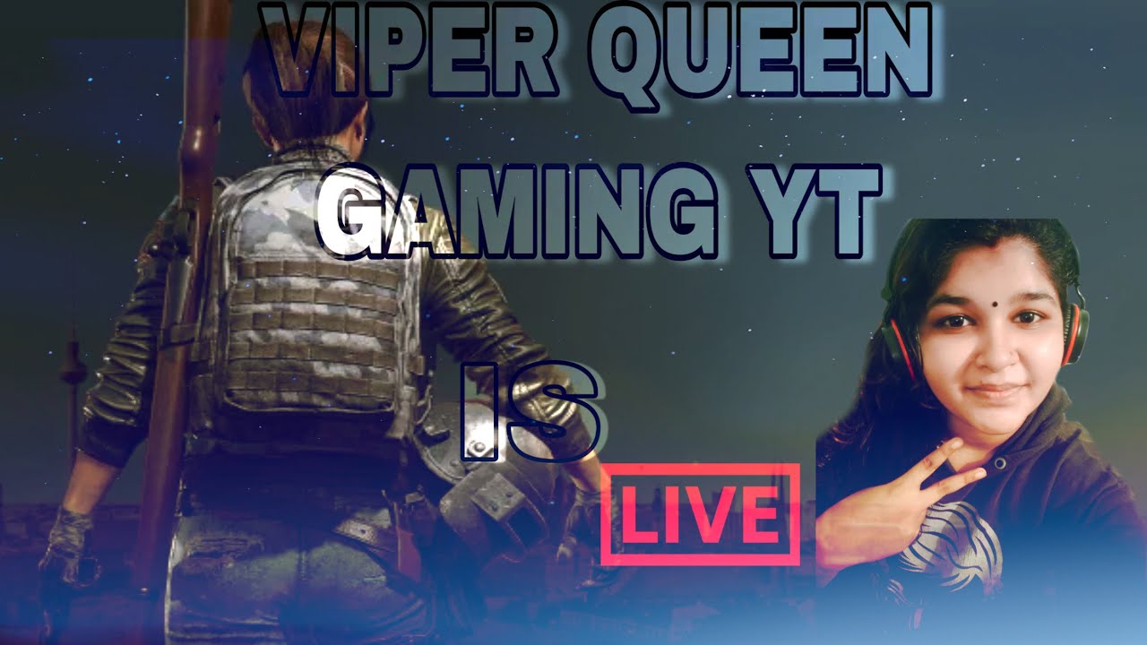 🔴Watch live now: VIPER QUEEN GAMING YT 🔴 random play and Funtime with ...