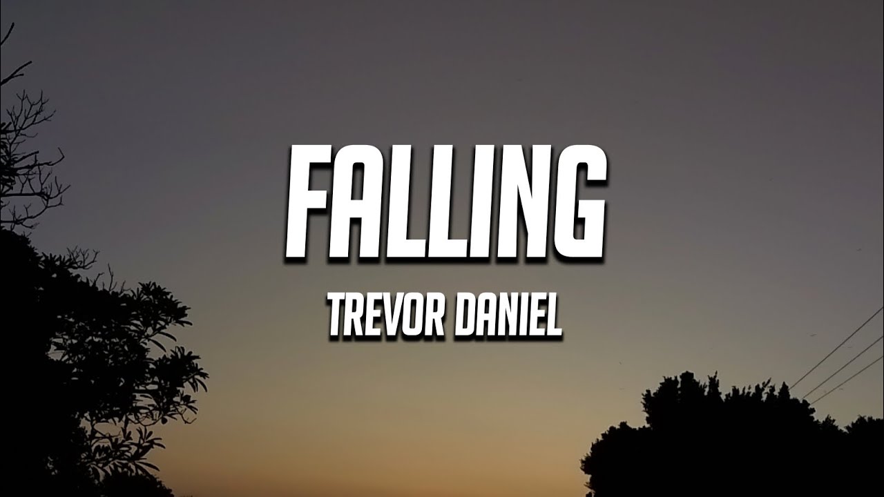 Trevor Daniel - Falling (Lyrics) - YouTube