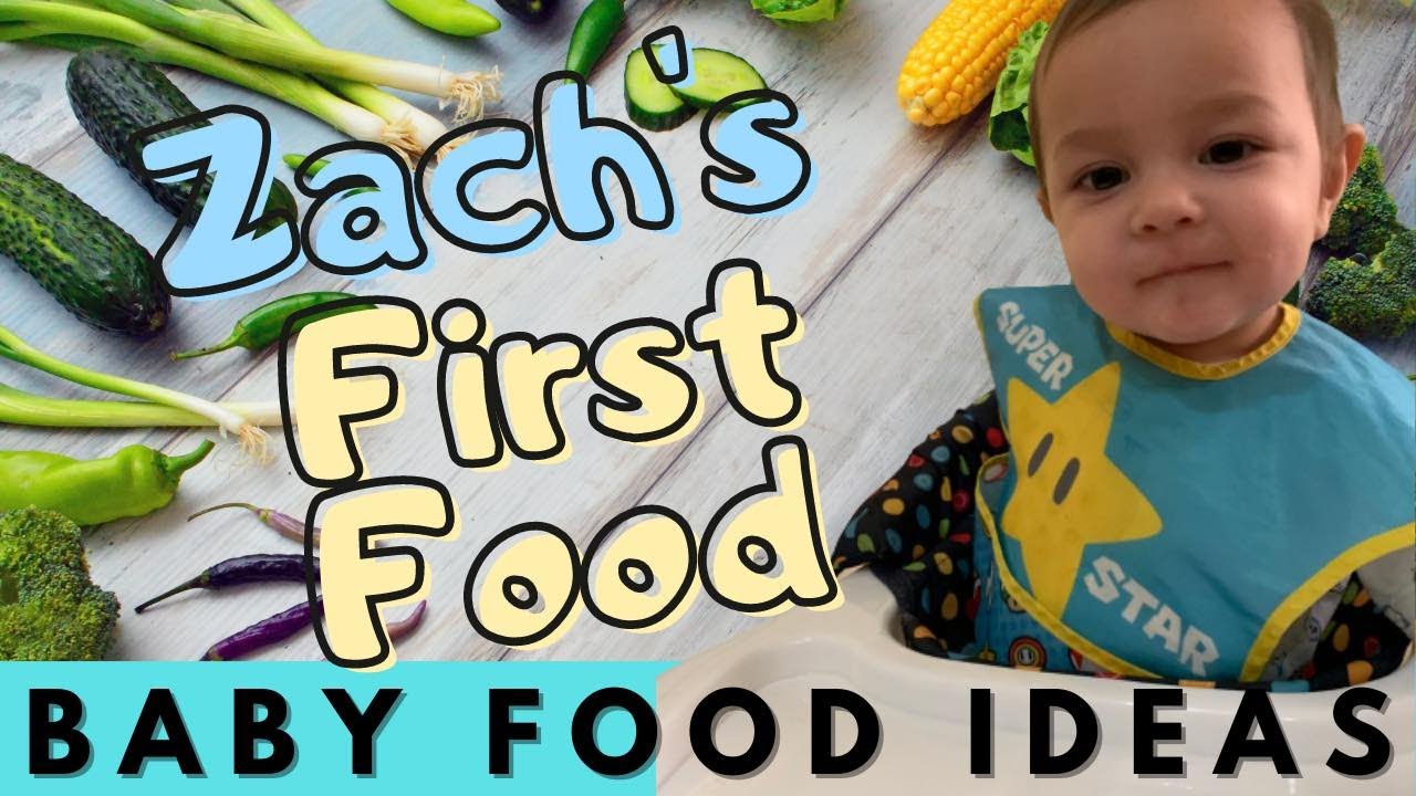ZACH'S FIRST FOOD l BABY FOOD IDEAS AND PREPARATION l 6-9 MONTHS STAGE ...