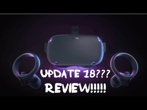 Oculus Quest Software Update 18 Review!!!! - YouTube