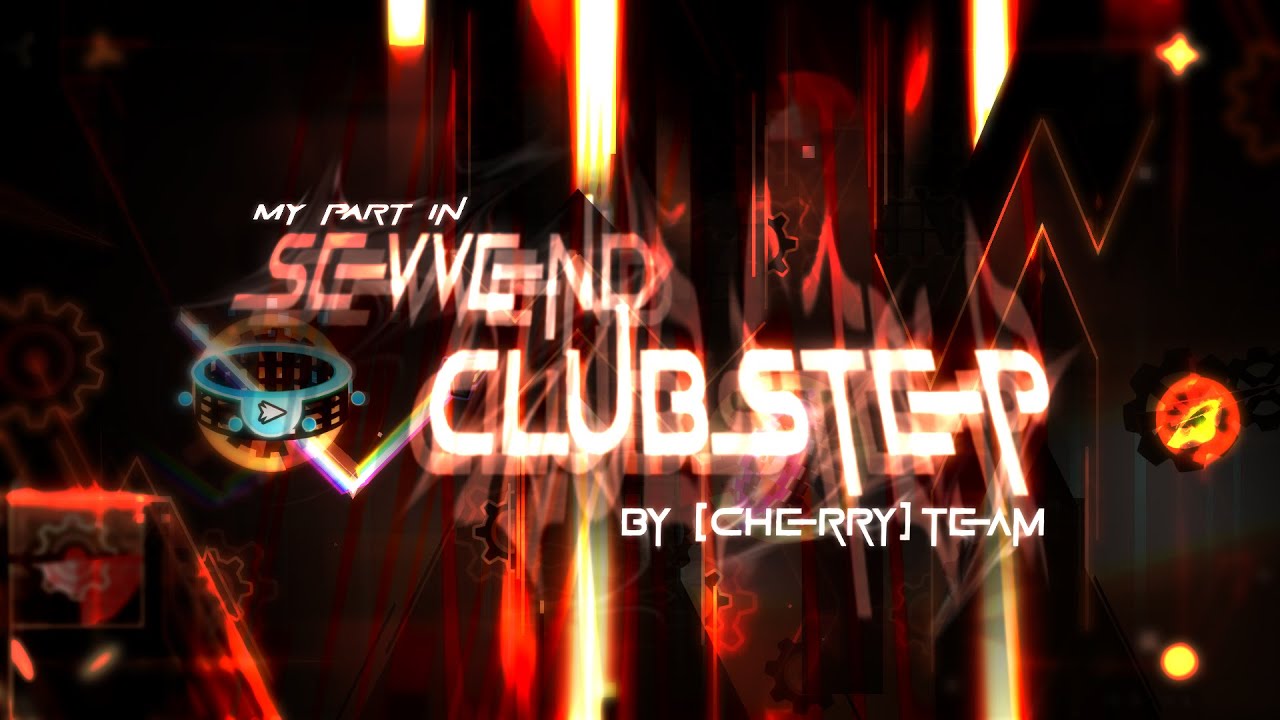 My part in Sevvend Clubstep by [cherry] team | Geometry Dash - YouTube