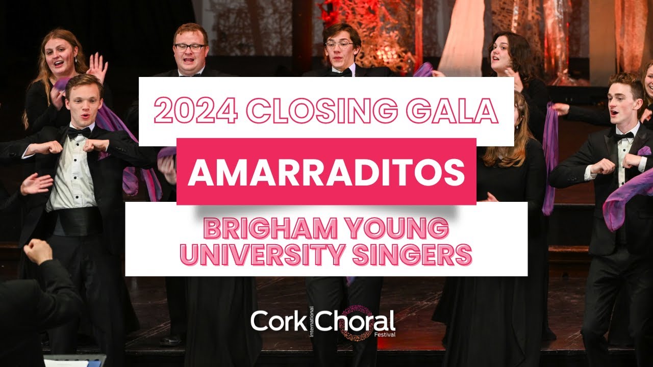 Amarraditos - Brigham Young University Singers [USA] - 2024 Closing ...