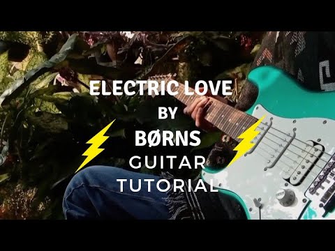 Electric Love - BØRNS Electric Guitar Tutorial With Tabs And Chords How ...