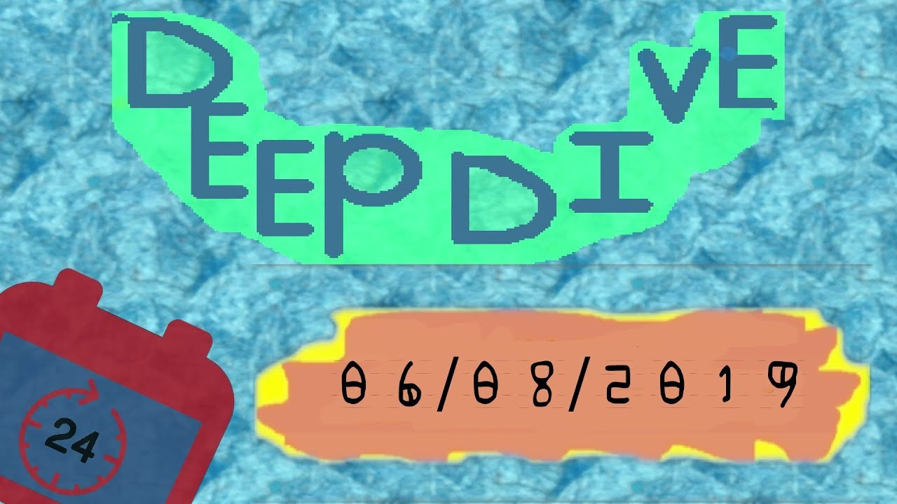 Deep Dive Daily - 06 08 2019 - YouTube