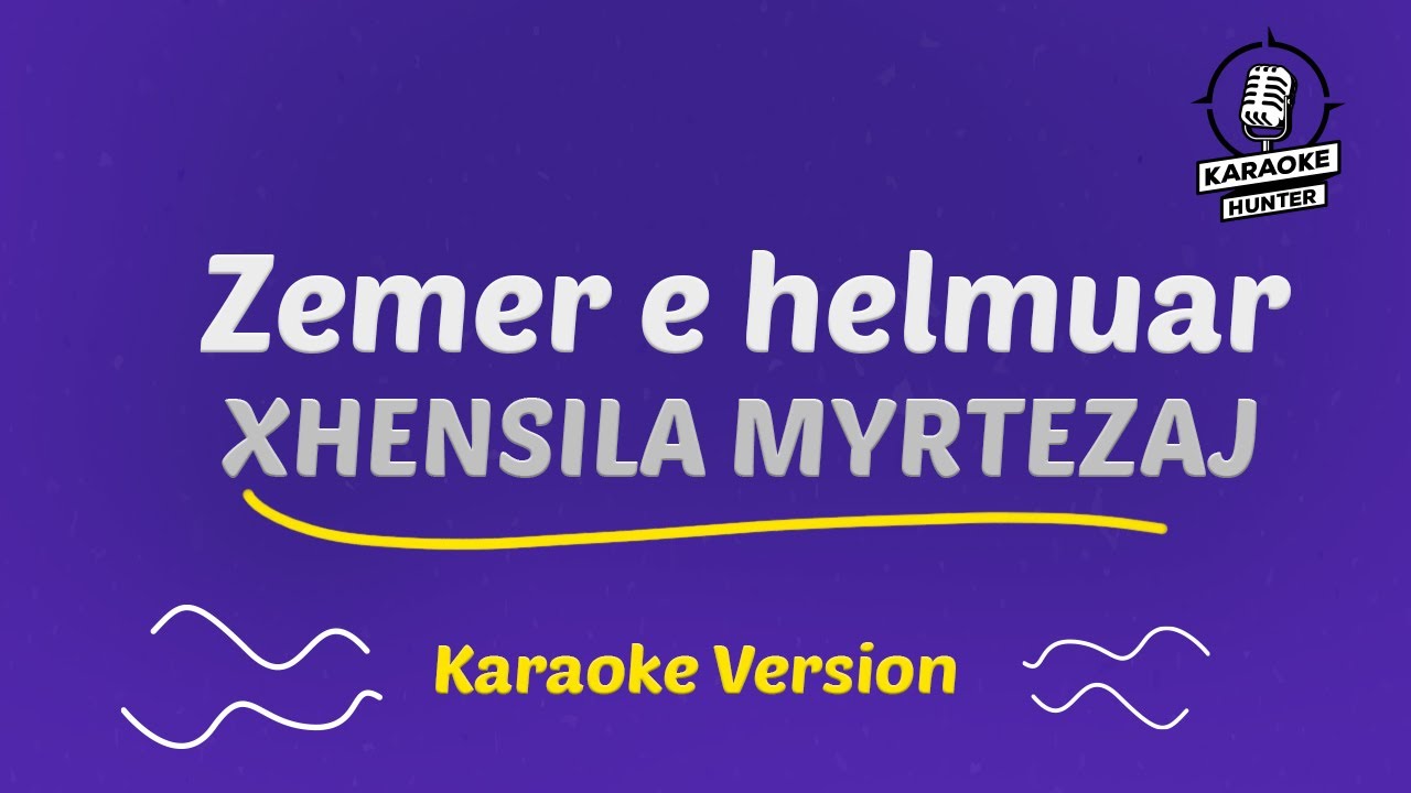 Xhensila - zemer e helmuar (HD Karaoke Version) - YouTube