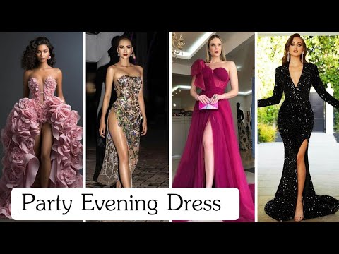 Trendy Party Evening Dress Styles 👗 Ideas | Trending For 2024 ...