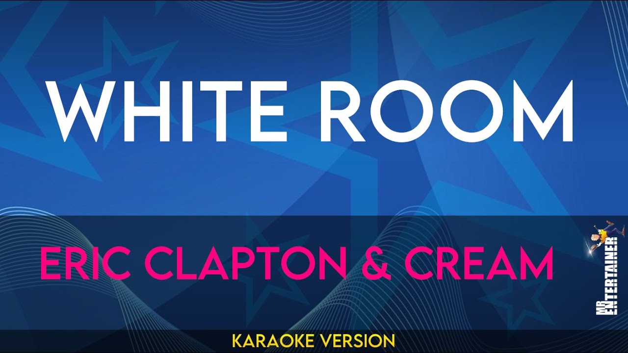 White Room - Eric Clapton & Cream (KARAOKE) - YouTube