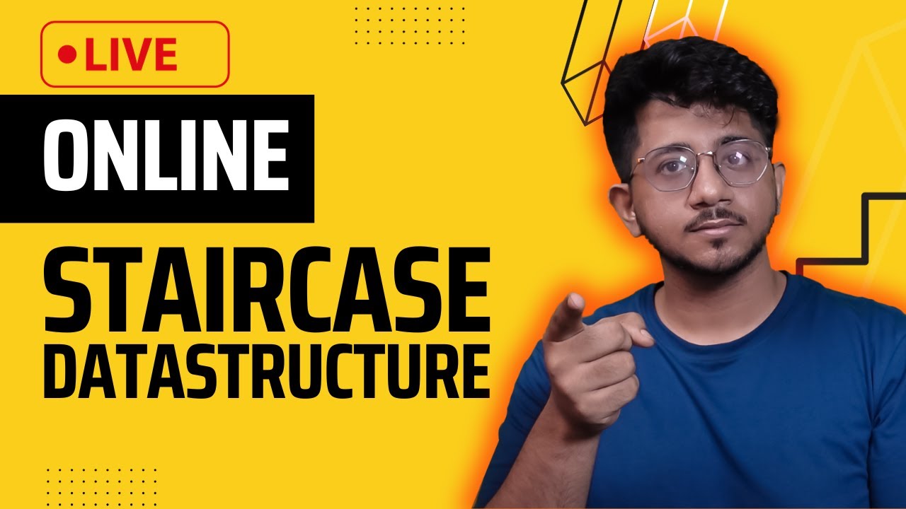 Staircase Datastructure | Online Query | Live Class Clip | Hindi - YouTube