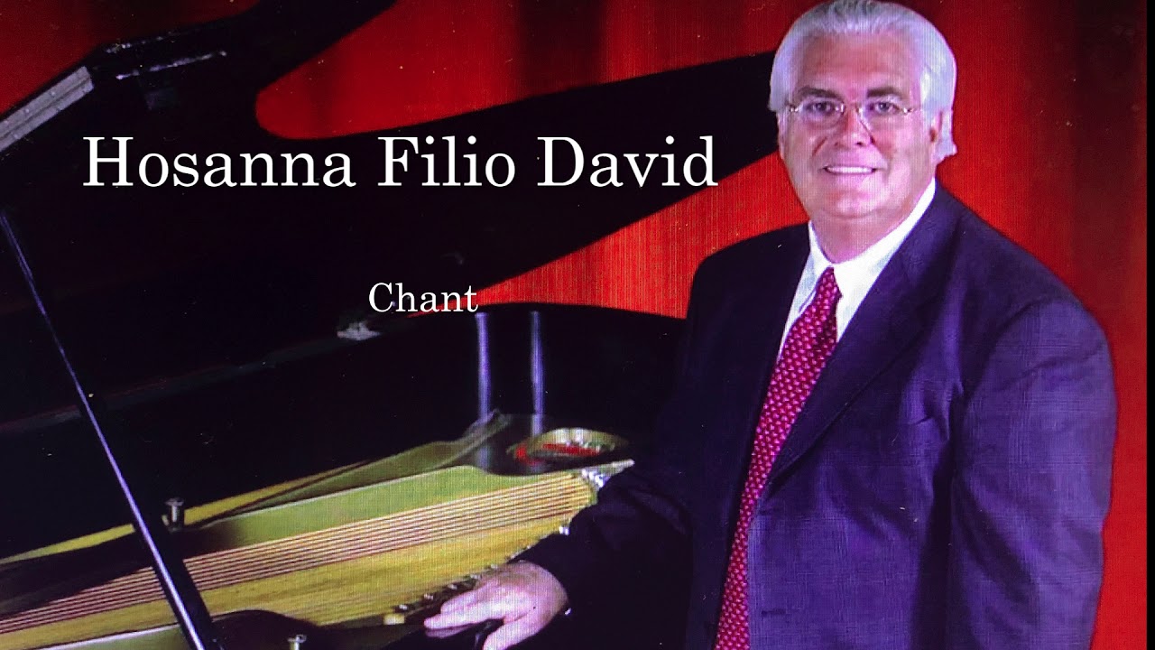 Hosanna Filio David - Chant - YouTube