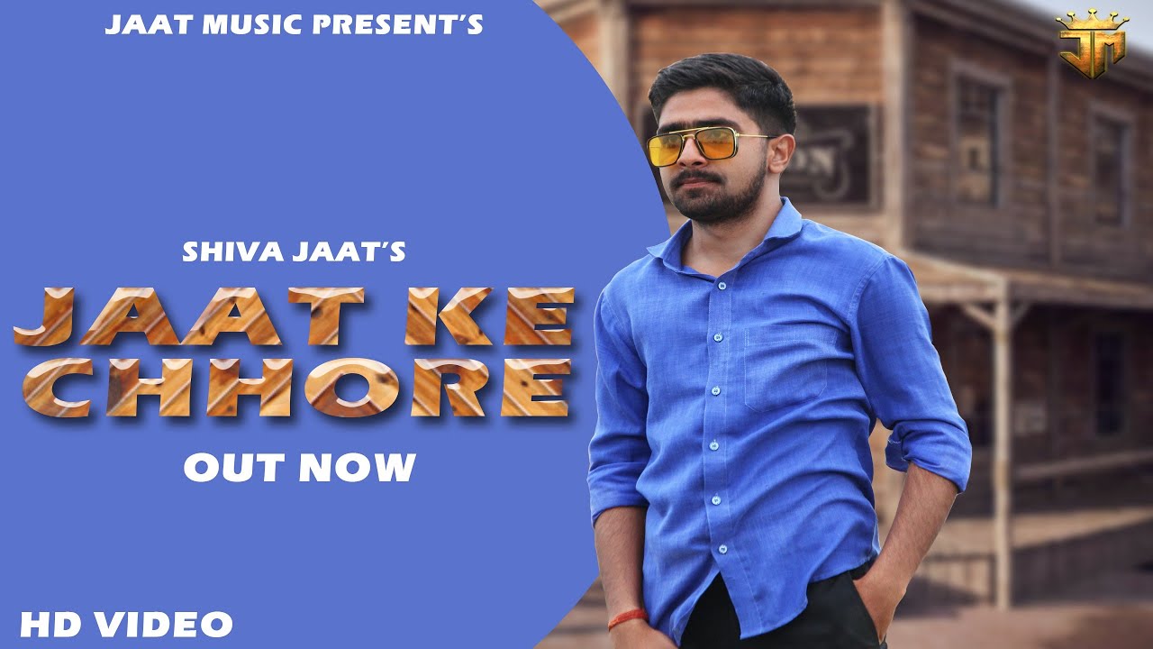JAAT KE CHORE | Shivaa Jaat | Abhishek Chudiyala | New Jaat Song | New ...