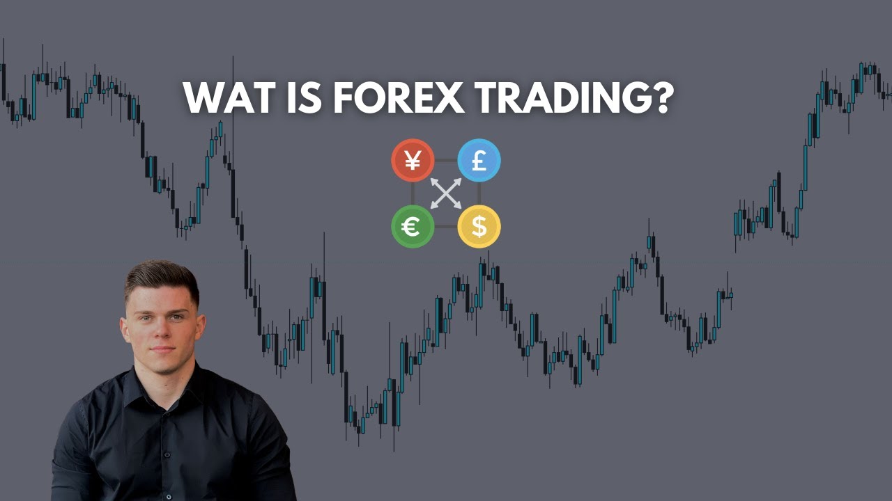 Wat is Forex Trading? - YouTube