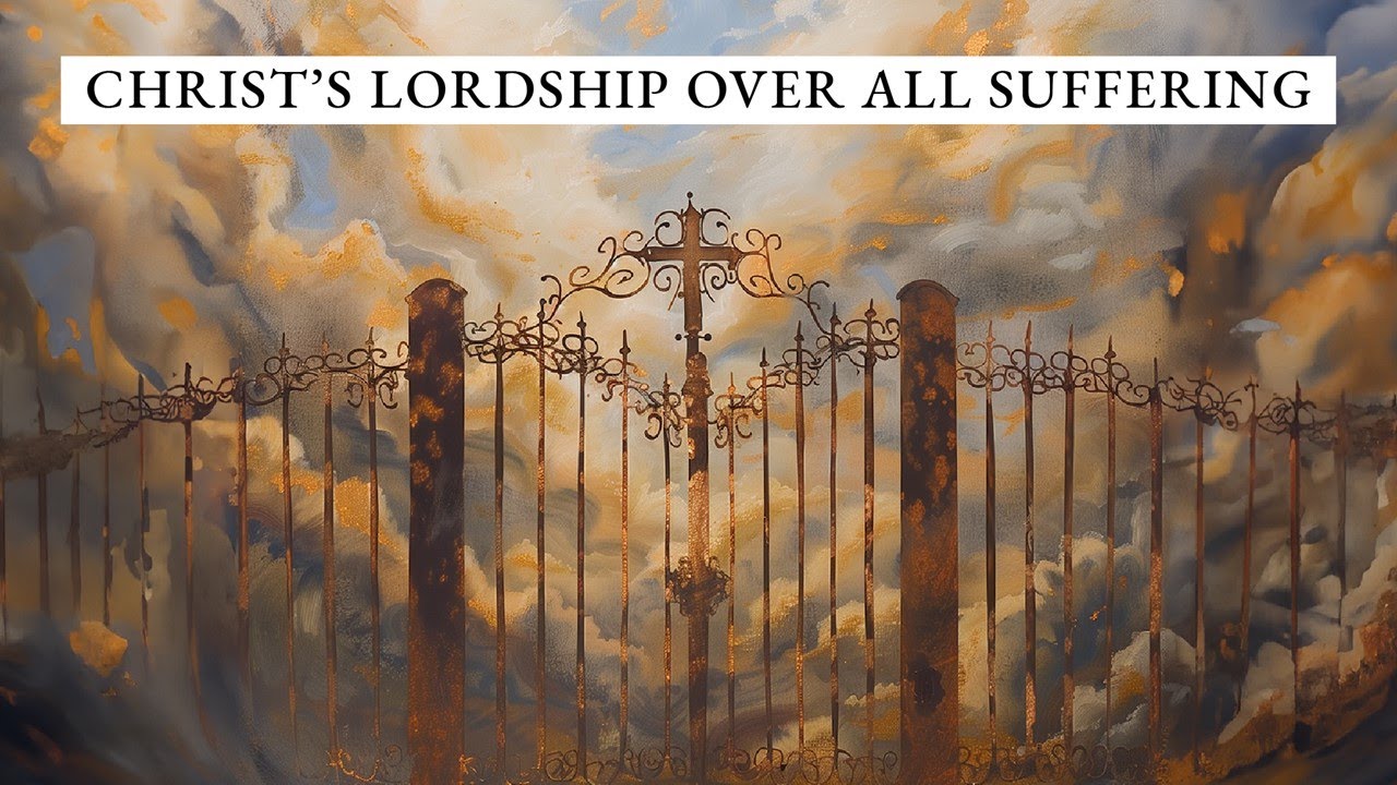 Christ's Lordship Over All Suffering | Equipping School | M. Berry ...