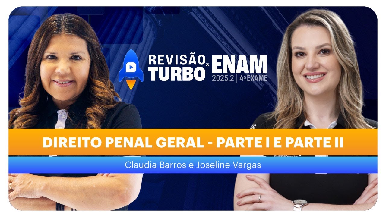 Rev. Turbo ENAM 2025: Direito Penal Geral - Parte I e Parte II - YouTube
