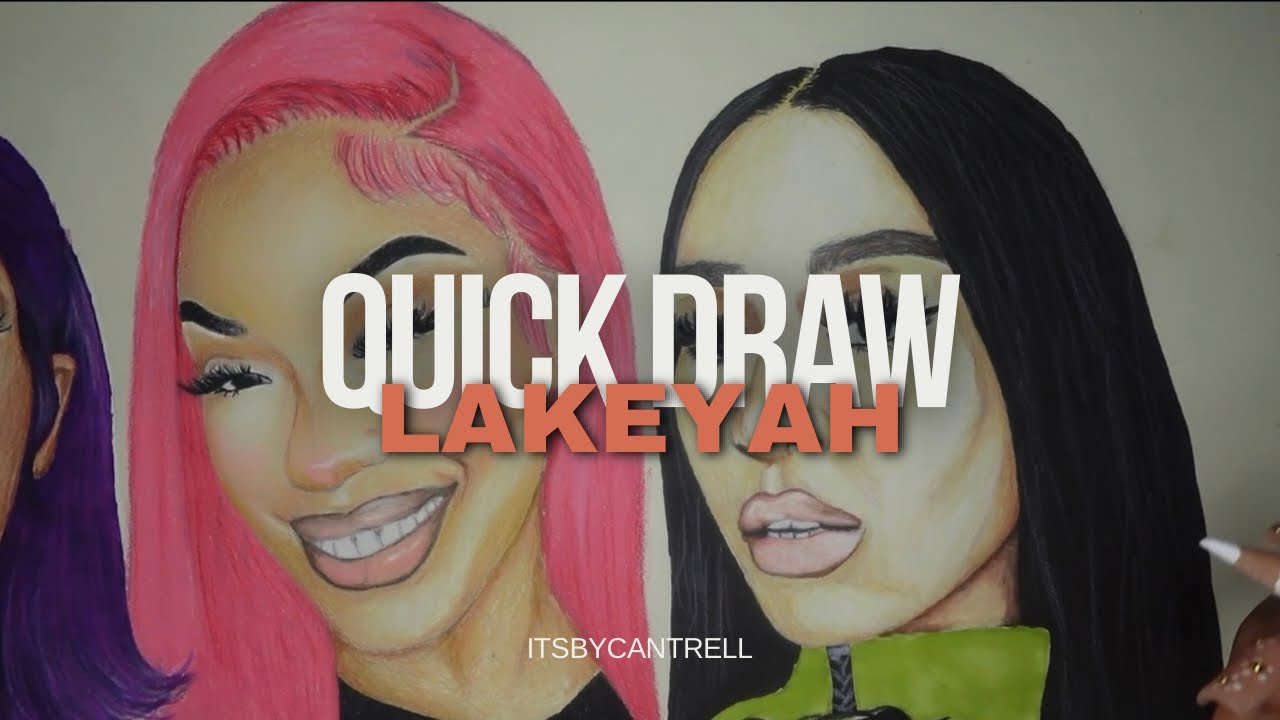 Quick Draw x Timelapse // Rapper Lakeyah - YouTube
