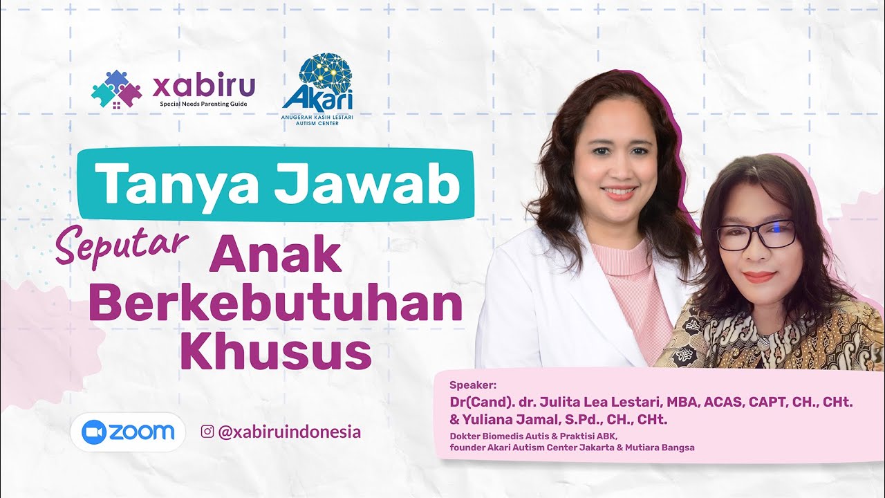 Dokter Julita Lea Lestari dan Ibu Yuliana Jamal | Tanya Jawab seputar Anak Berkebutuhan Khusus ...