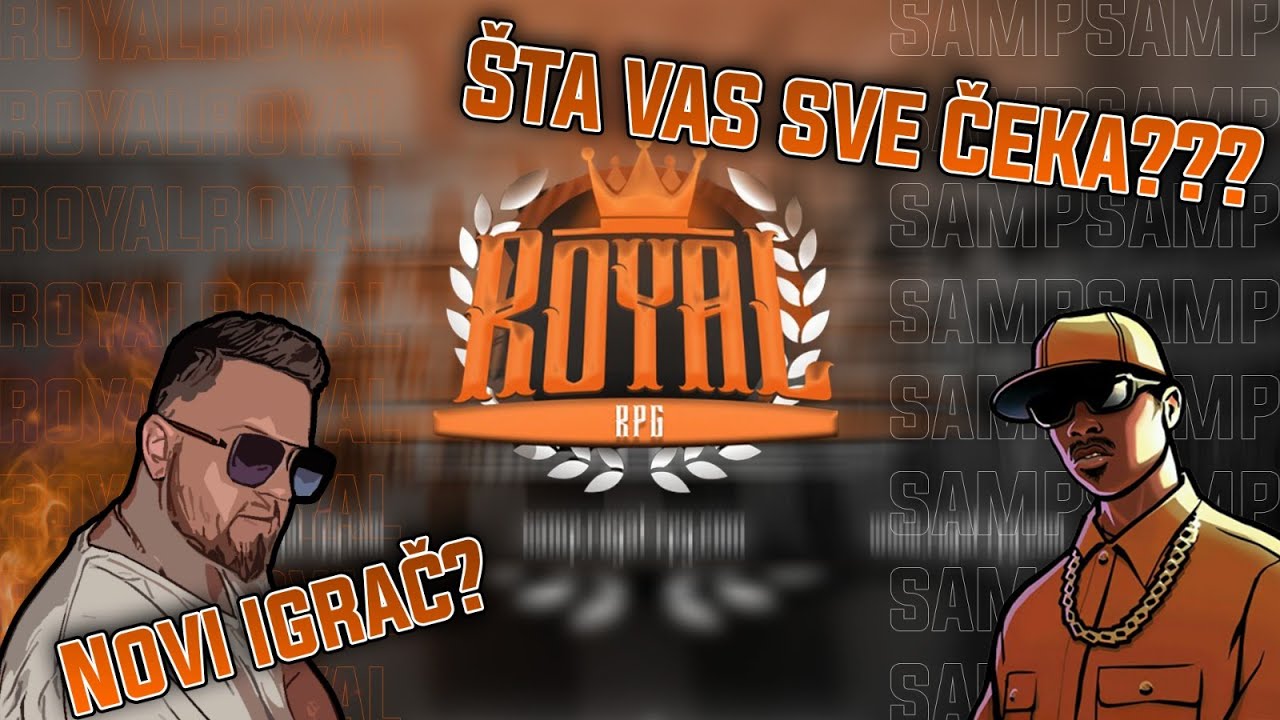 IGRAM NA ROYAL SAMP SERVERU KAO NOVI IGRAC - YouTube