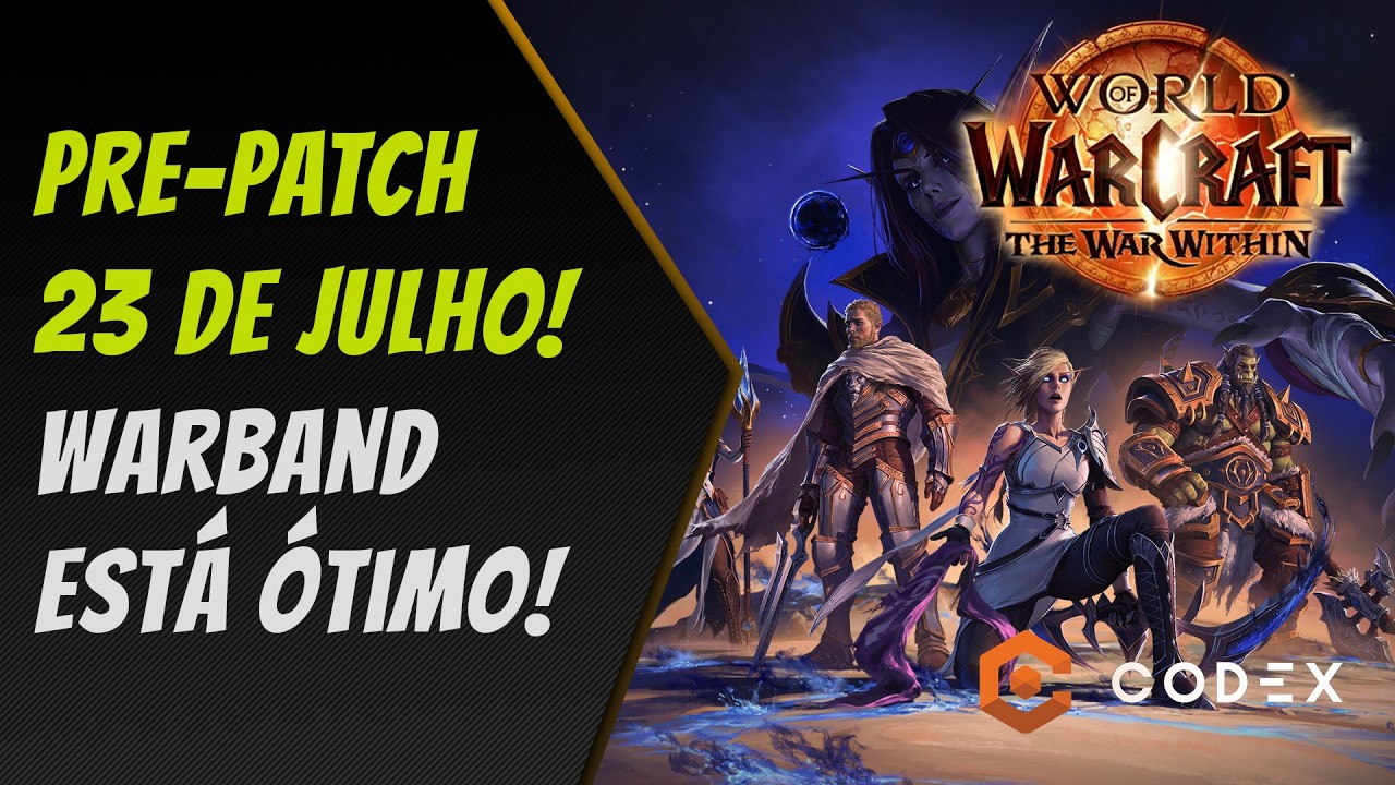 WAR WITHIN ESTÁ CHEGANDO! Pre-Patch dia 23 Julho! Warband é Melhor que ...