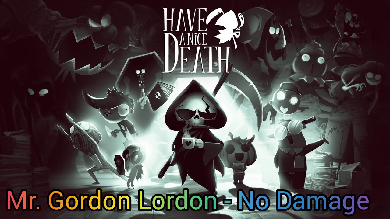 Have A Nice Death: Mr. Gordon Lordon Boss Fight No Damage - YouTube