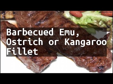 Recipe Barbecued Emu, Ostrich or Kangaroo Fillet - YouTube