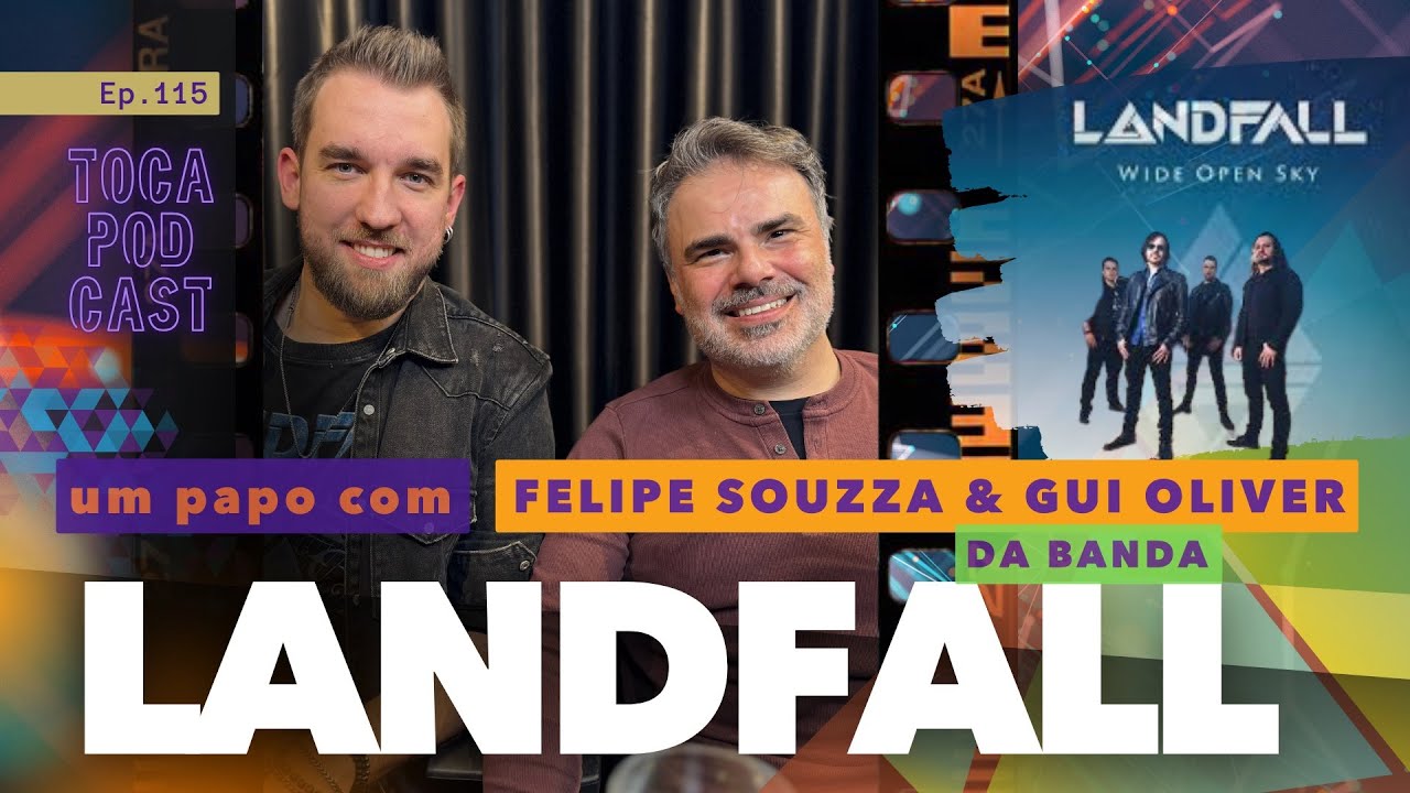 Felipe Souzza & Gui Oliver, da banda Landfall | Toca Podcast #ep115 ...