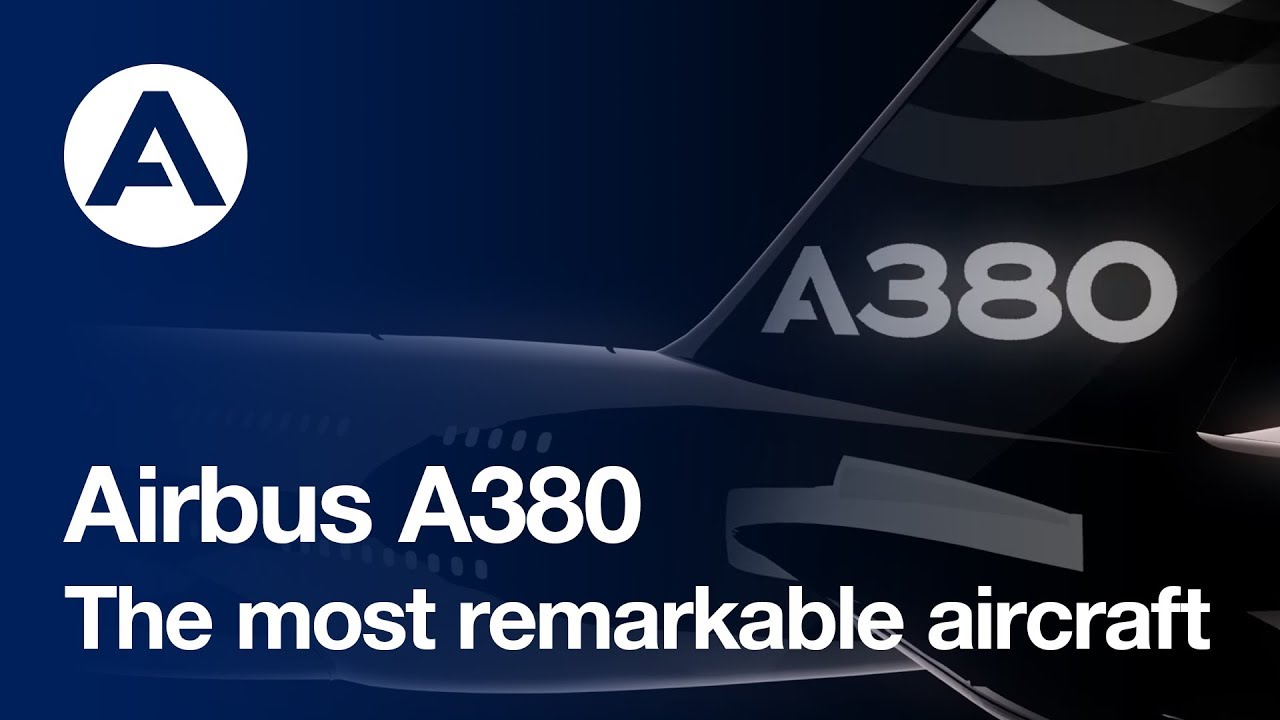 The most remarkable aircraft: Airbus A380 - YouTube