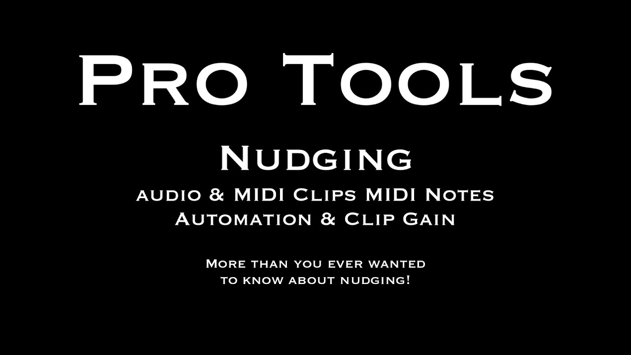 Pro Tools Nudging Clips, Notes, Automation - YouTube