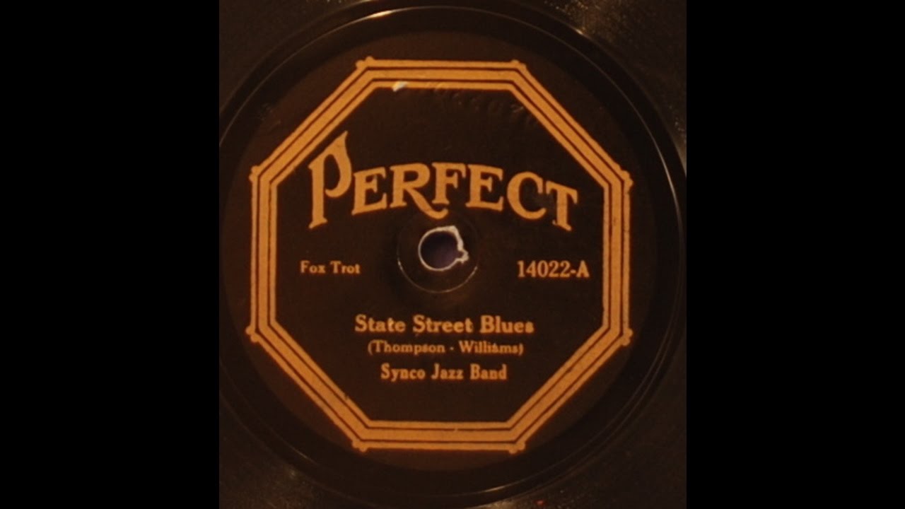 Synco Jazz Band - State Street Blues - 1922 Ragtime Jazz on Perfect ...