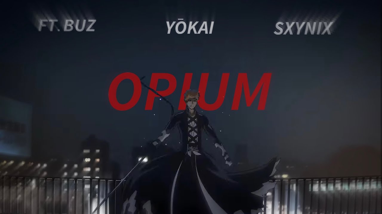 0PIUM AMV Ft. Buz, Yøkai, SXYNIX 永遠 - YouTube