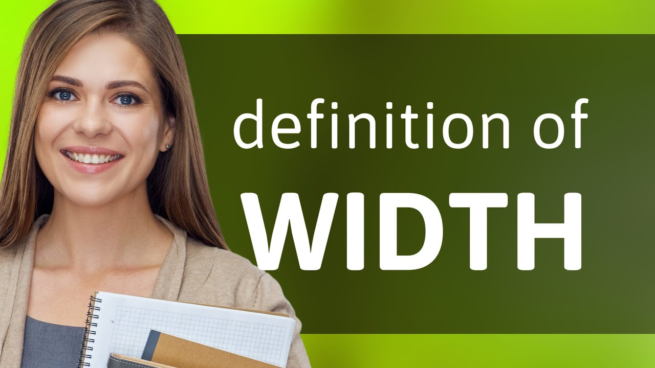 Width — meaning of WIDTH - YouTube