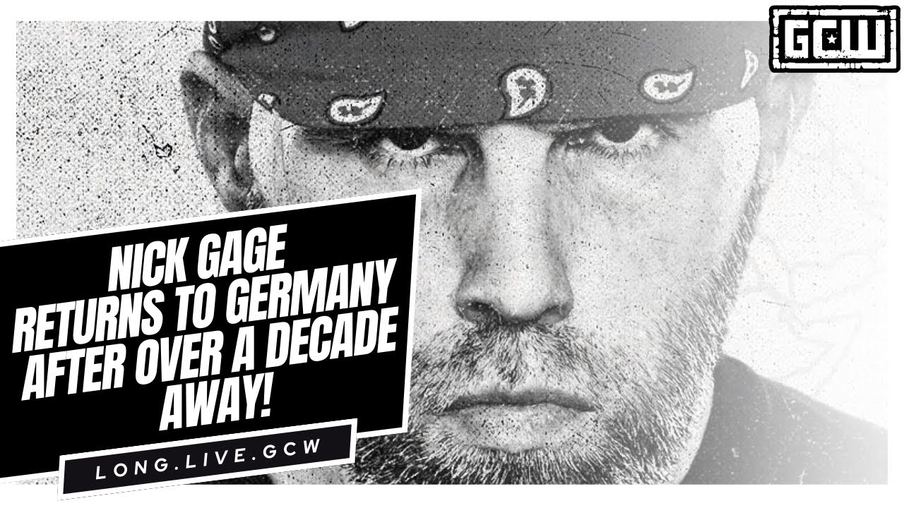 GCW - Nick Gage Returns To Germany After Over A Decade Away! | # ...