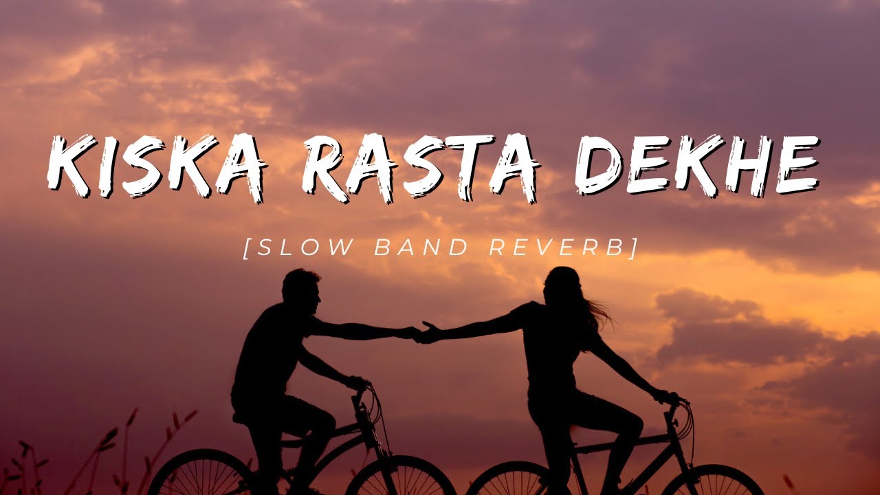 Kiska Rasta Dekhe - Kishore Kumar ( Slow and Reverb) - YouTube