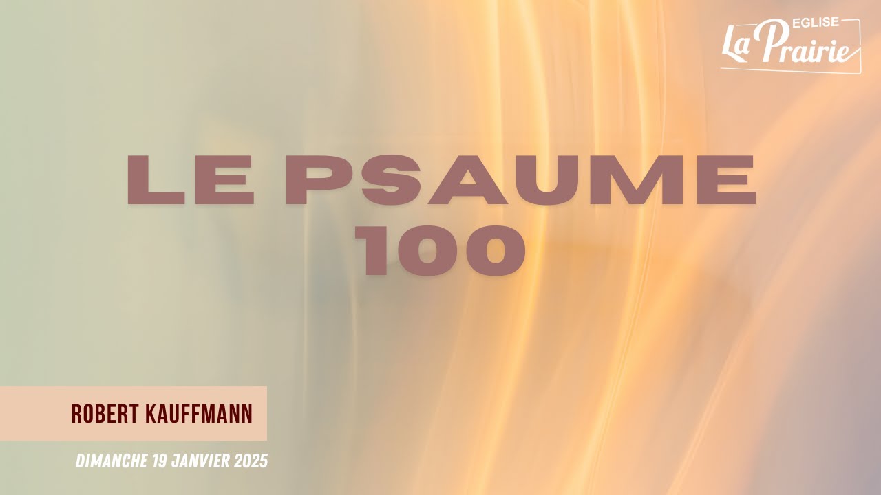 Le psaume 100 - YouTube