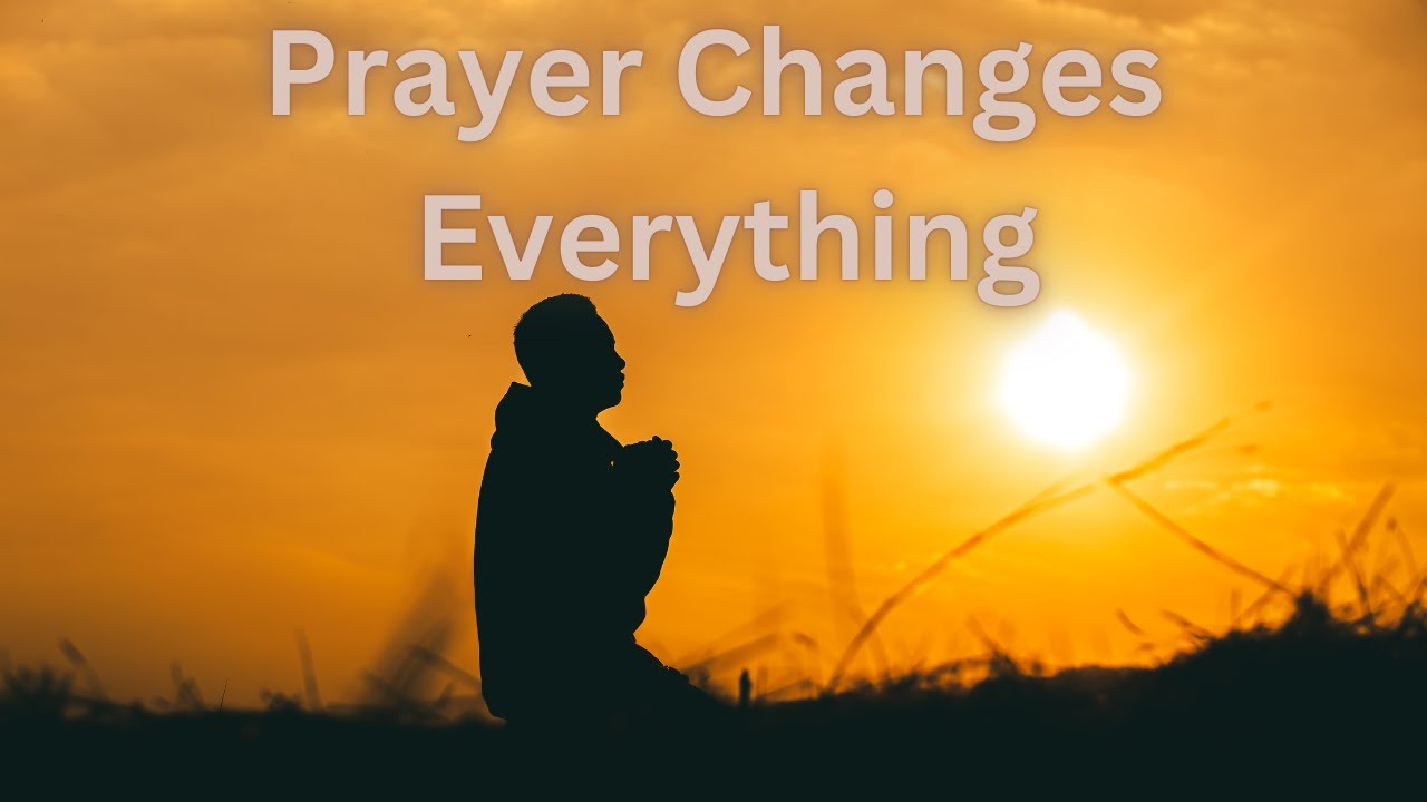 PRAYER Can Change Your Life Forever! - YouTube