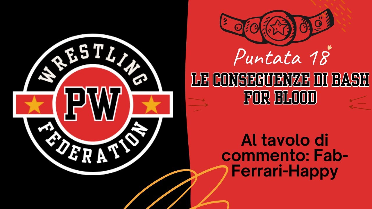 PW DEMOLITION 18: LE CONSEGUENZE DI BASH FOR BLOOD - YouTube