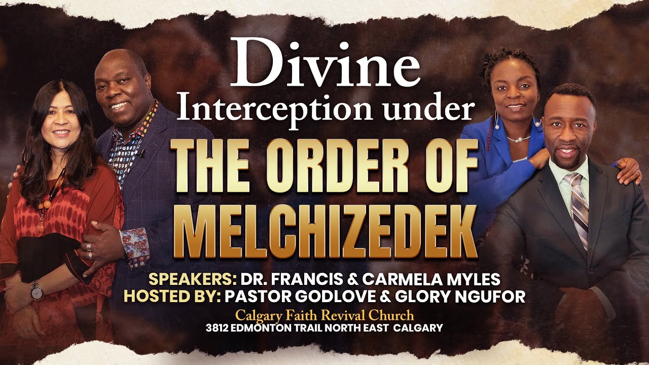 Divine Interception under the Order of Melchizedek | Dr. Francis Myles ...