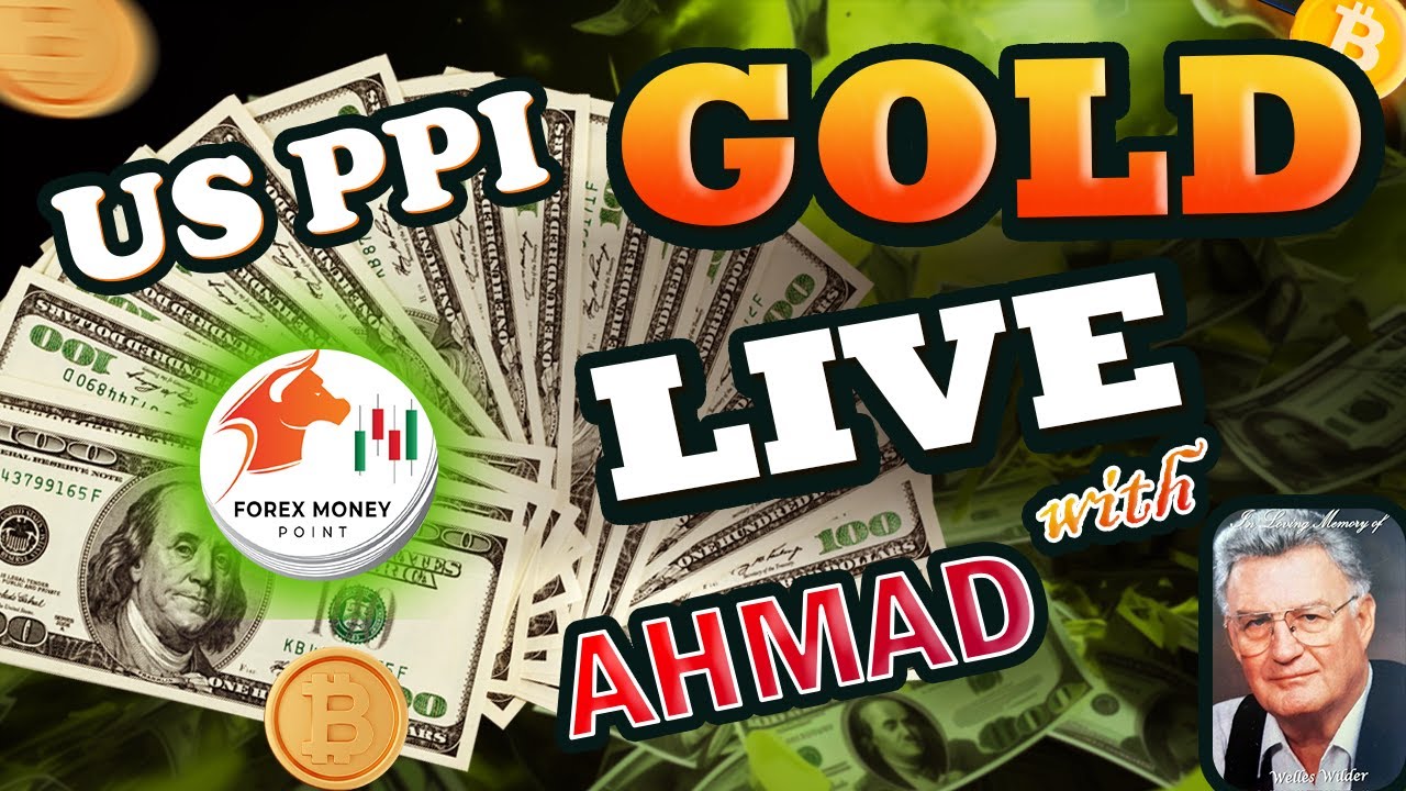 US PPI - GOLD LIVE TRADING by FOREX MONEY Session# 235 | AHMAD by FOREX ...