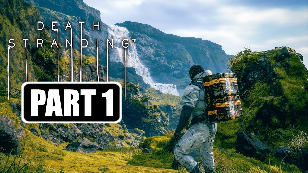 Death Stranding - Gameplay Walkthrough Part 1 No Commentary - YouTube