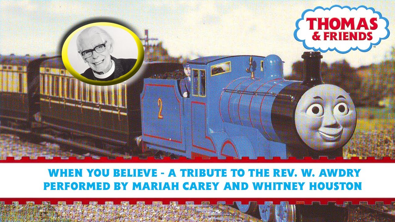 When You Believe - A Tribute to the Rev. W. Awdry | Thomas & Friends ...