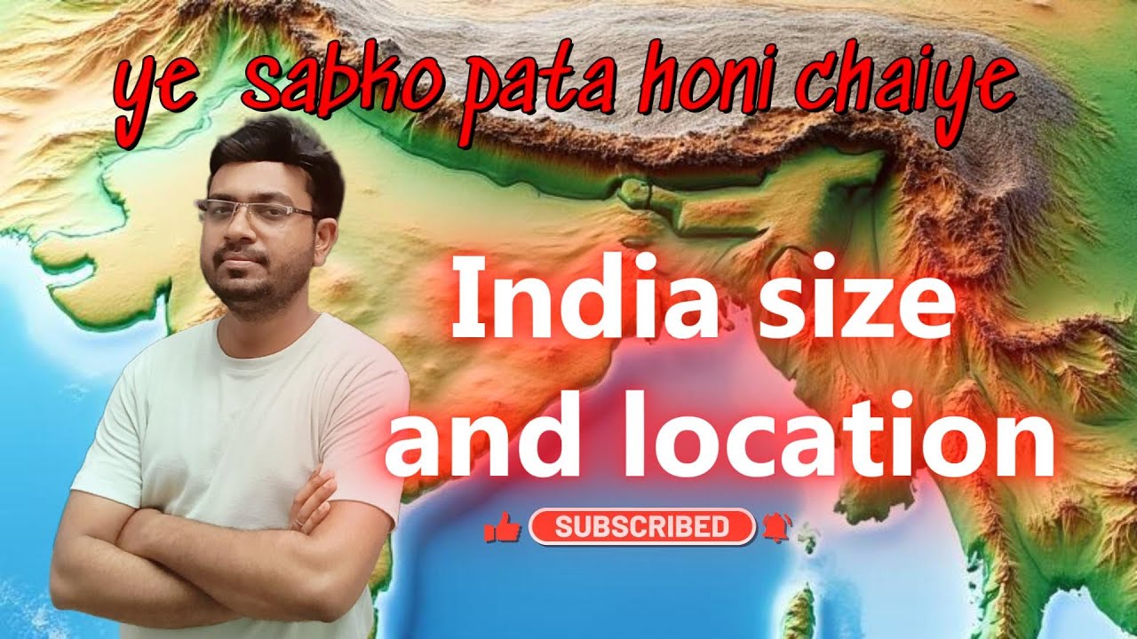 India size and location ncert geography - YouTube