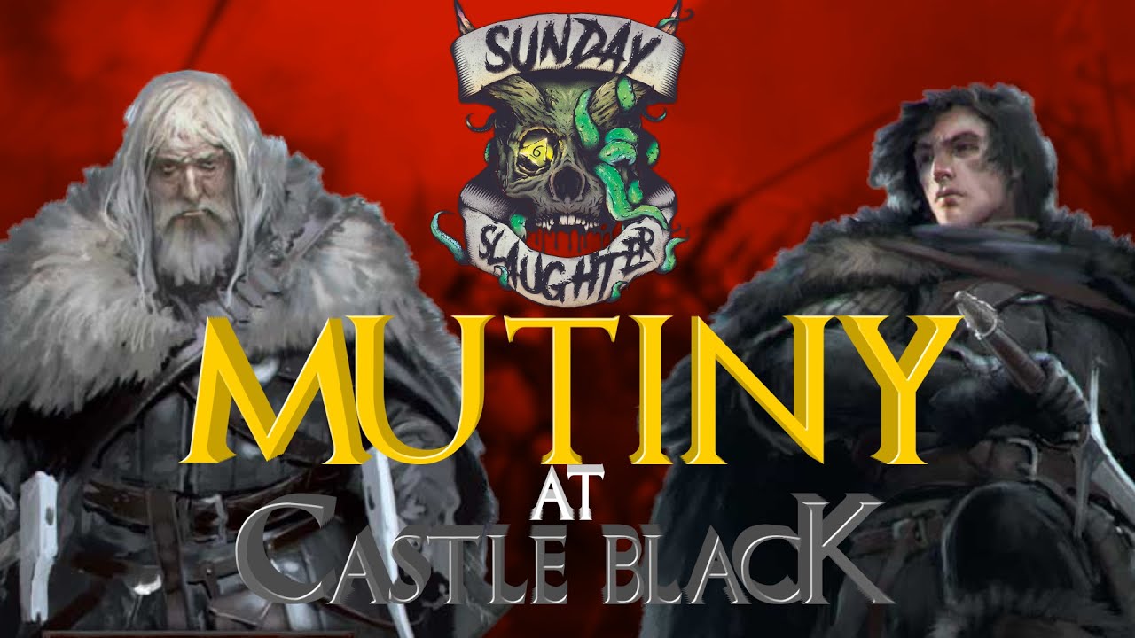 A Song of Ice and Fire Battle Report S2E3 [Mutiny at Castle Black ...