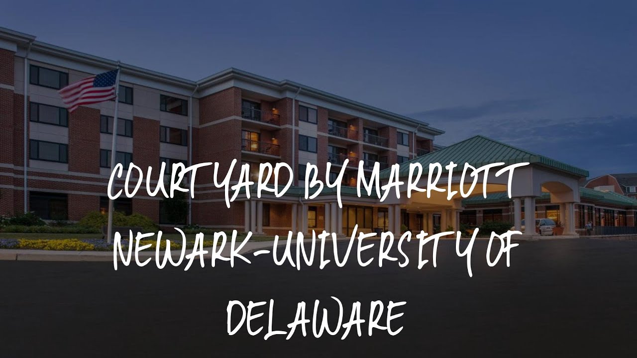 Courtyard by Marriott Newark-University of Delaware Review - Newark ...