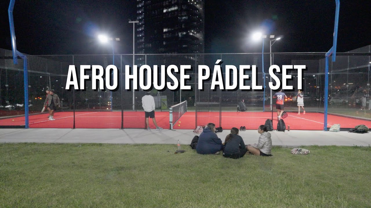 AFRO HOUSE MIX | PADEL SET EN BUAP - YouTube
