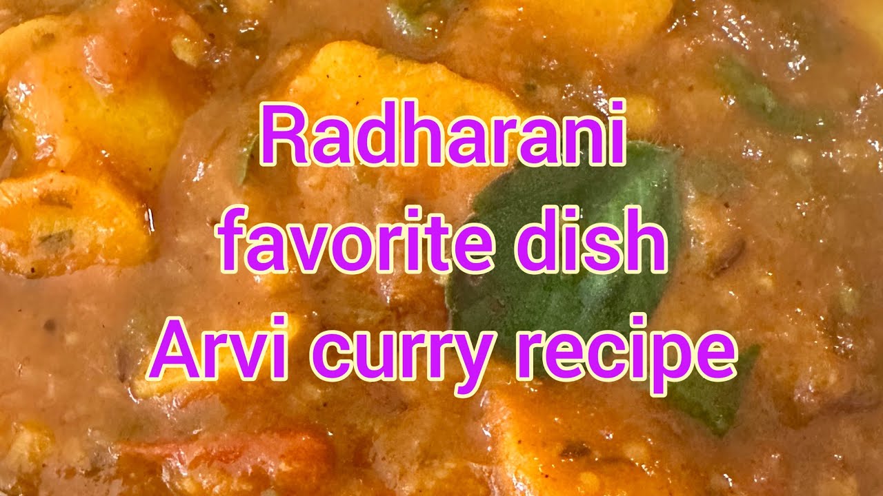 Radharani favorite dish healthy Arvi curry recipe - YouTube