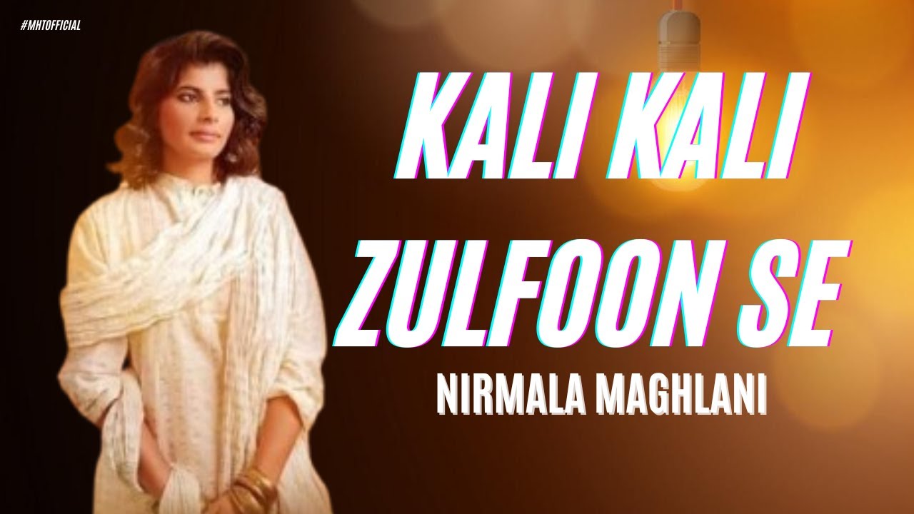 Kali Kali Zulfon Ke Phande Na | Nirmala Maghani | New Song | Mht ...