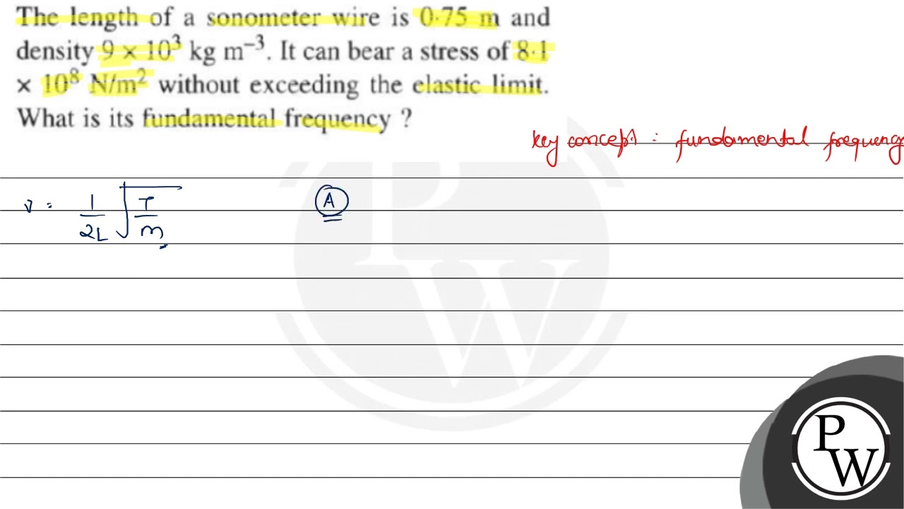 The length of a sonometer wire is \( 0.75 \mathrm{~m} \) and densit ...