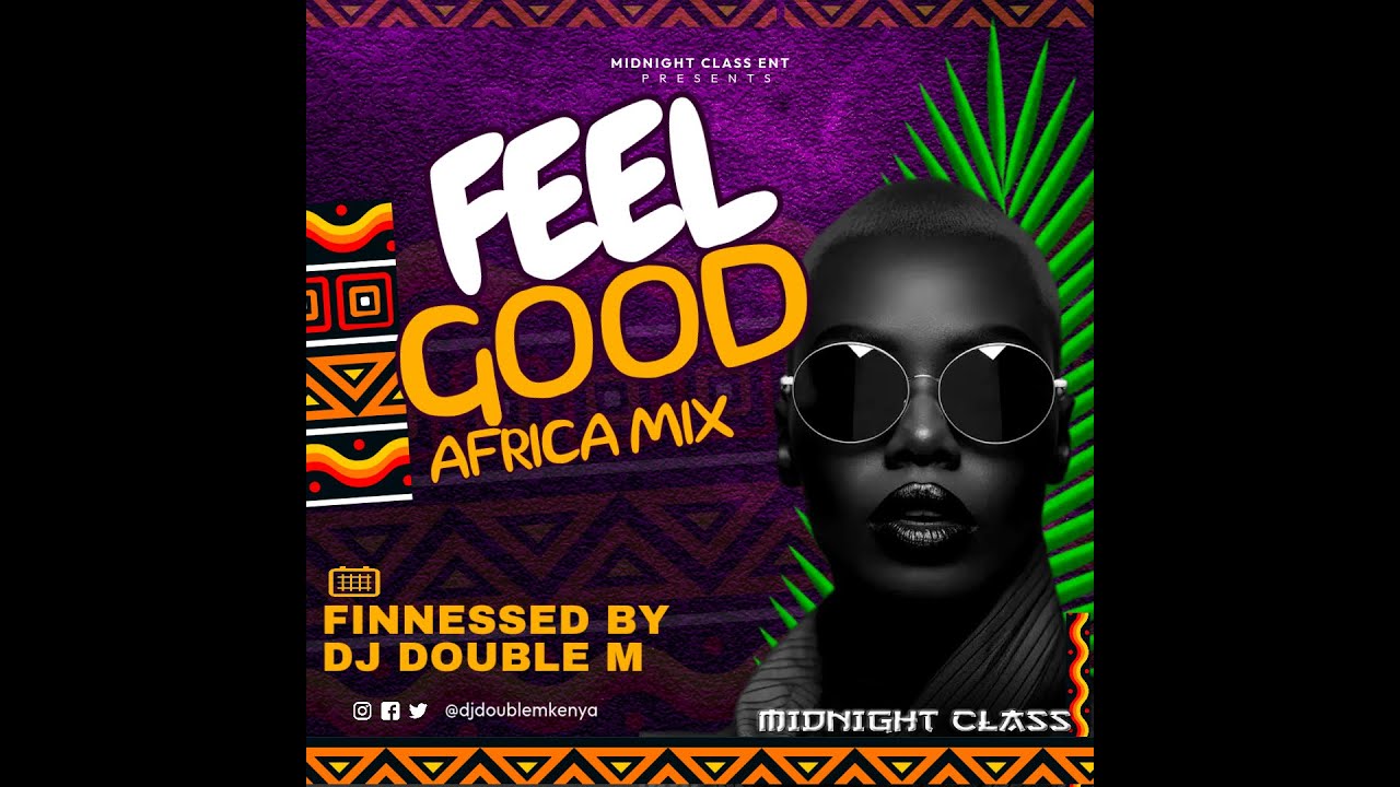 Feel Good Africa Mix 2025" 🌍 | Afro Vibes ft. Burna Boy, Bien, Rema ...