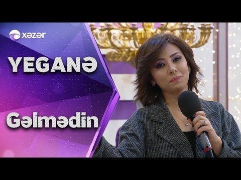 Yeganə Mürsəlova - Gəlmədin